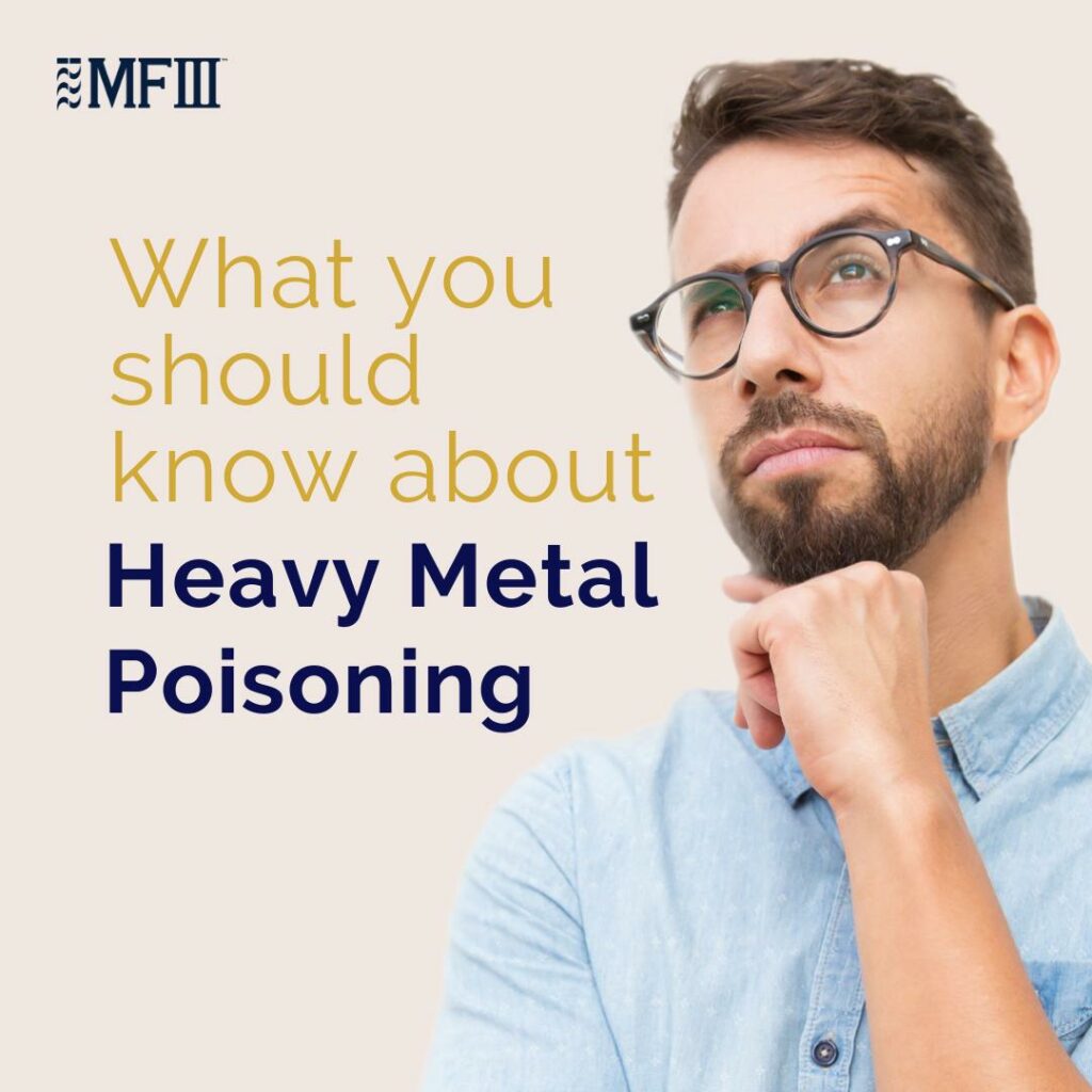 What You Should Know About Heavy Metal Poisoning - MF3 SWISS SHOP